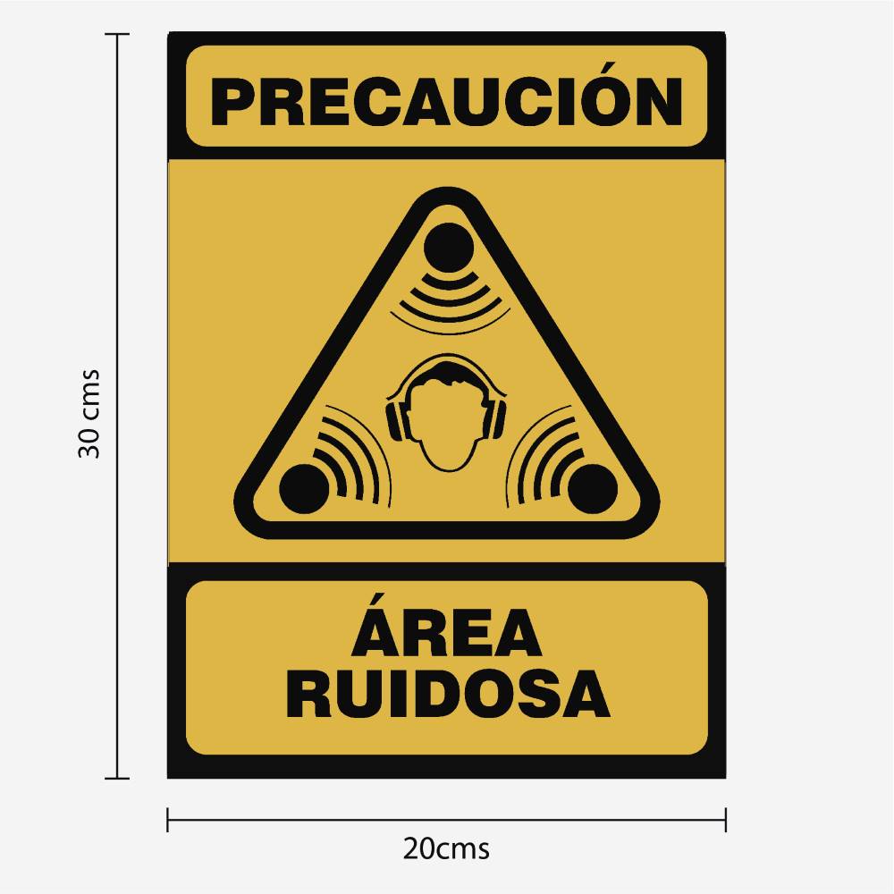 Letrero en Estireno calibre 40 de 20 x 30 cms "PRECAUCIÓN AREA RUIDOSA ...